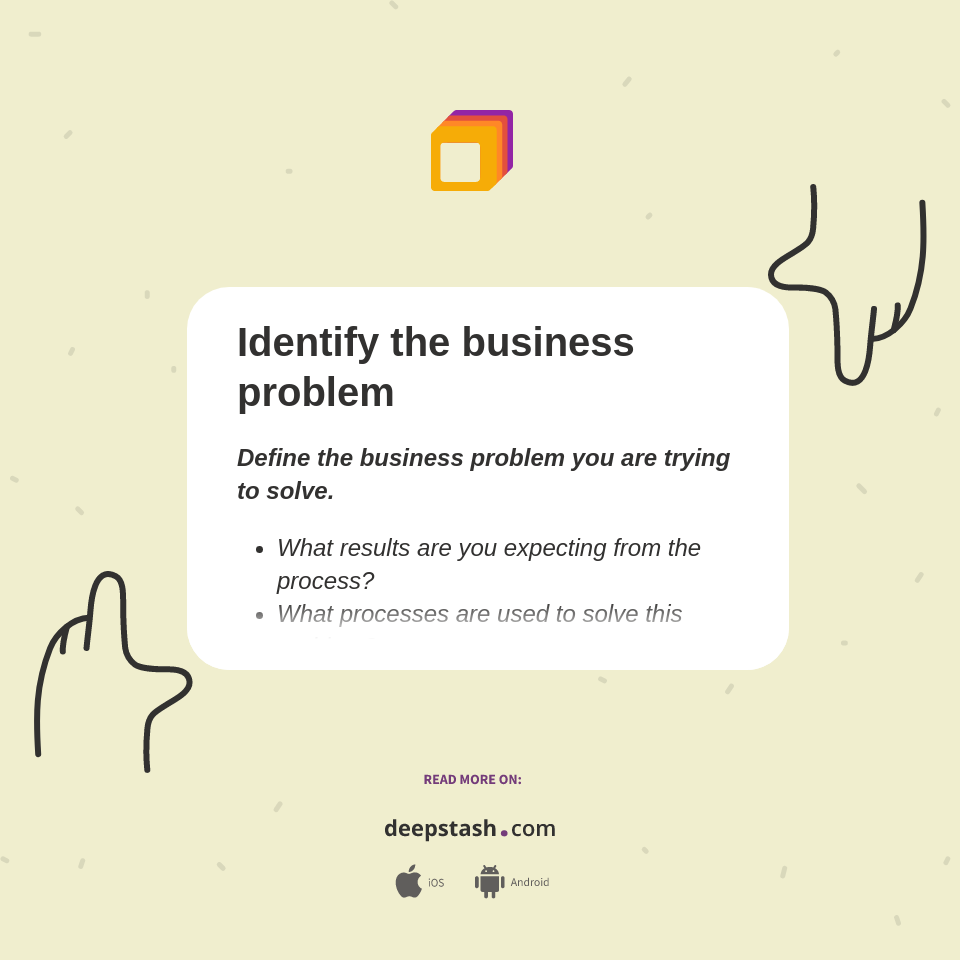 Identify the business problem - Deepstash