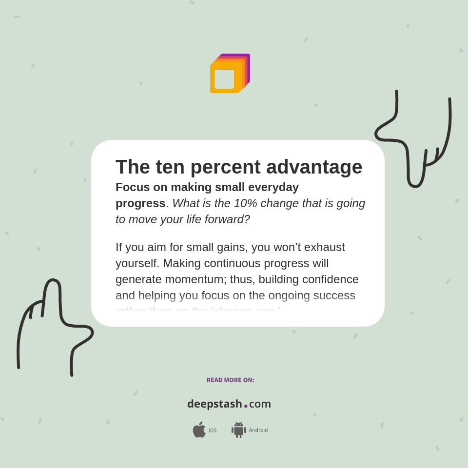 The ten percent advantage - Deepstash