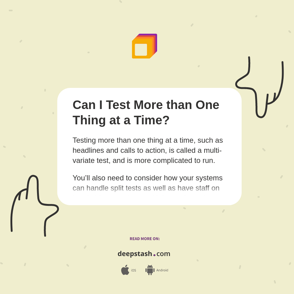 Can I Test More Than One Thing At A Time Deepstash