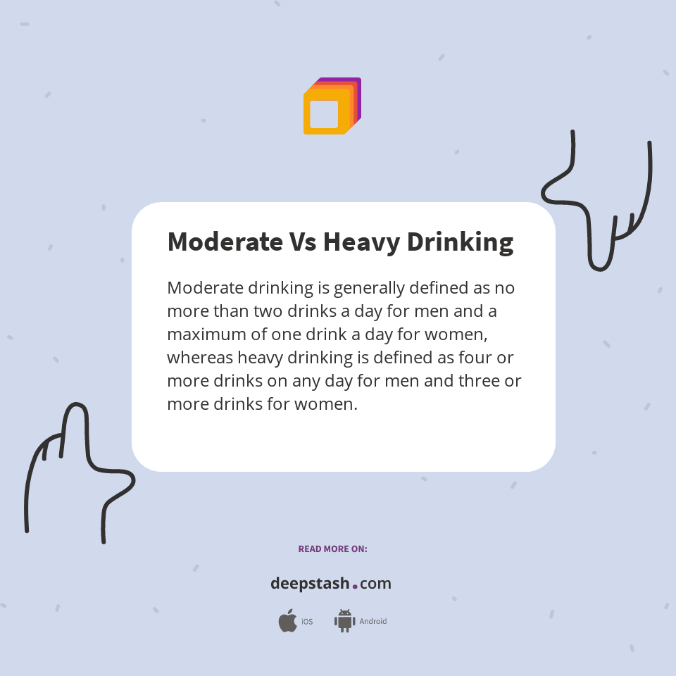 Moderate Vs Heavy Drinking - Deepstash