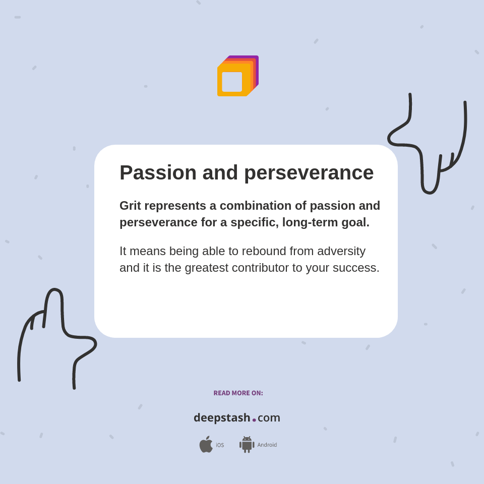 Passion and perseverance - Deepstash