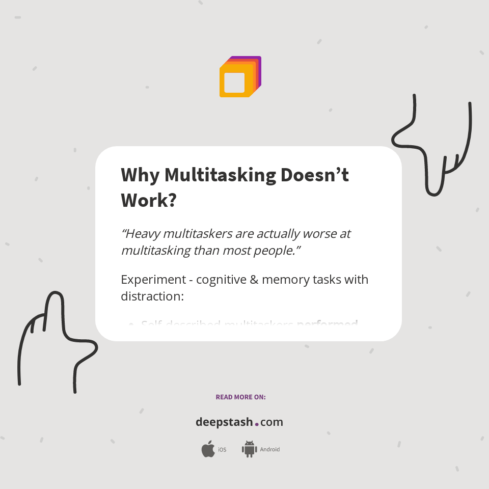 Why Multitasking Doesn’t Work? - Deepstash