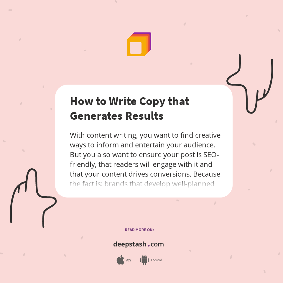 How to Write Copy that Generates Results - Deepstash