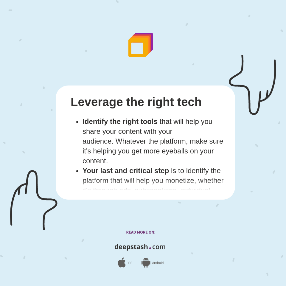 Leverage the right tech - Deepstash
