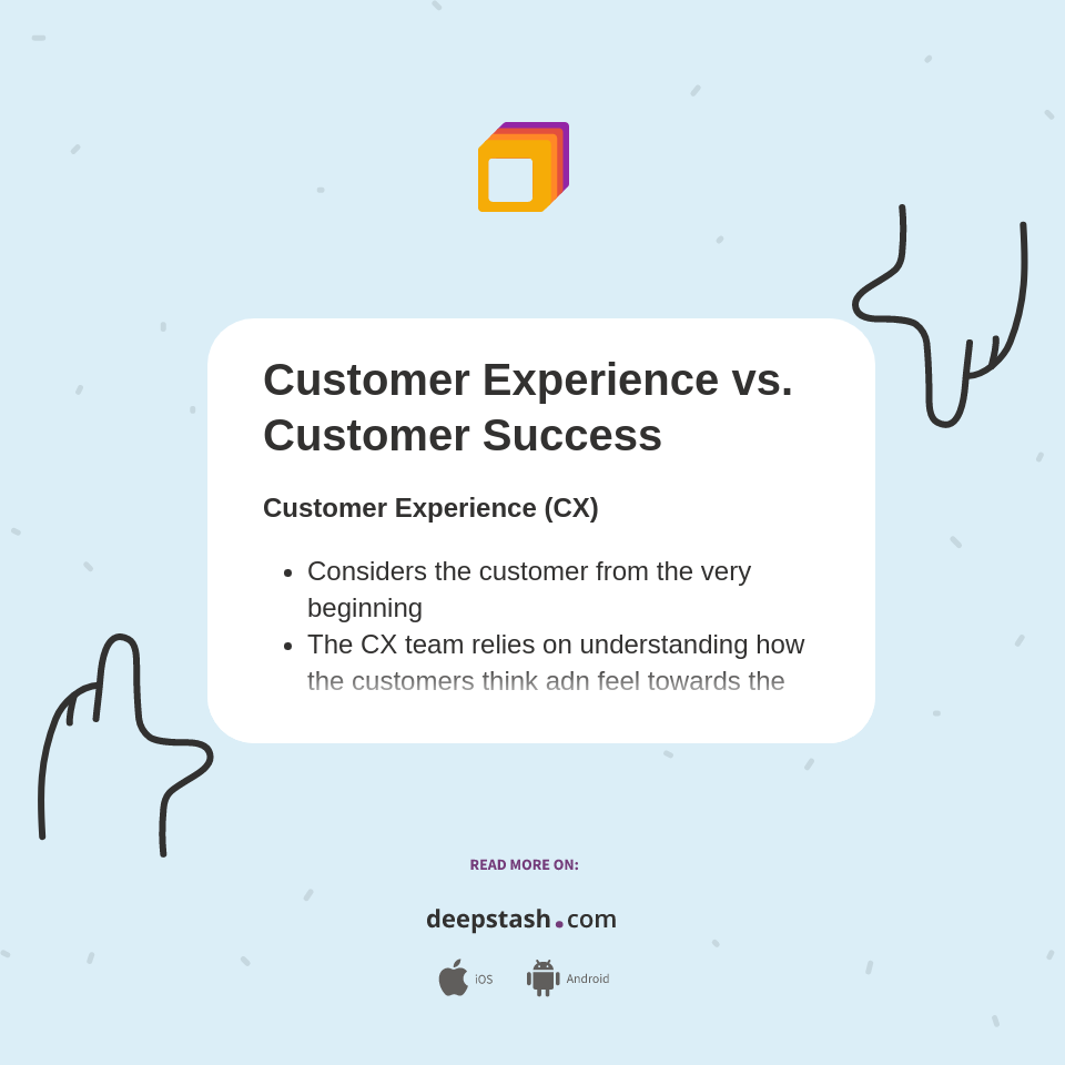 Customer Experience vs. Customer Success - Deepstash