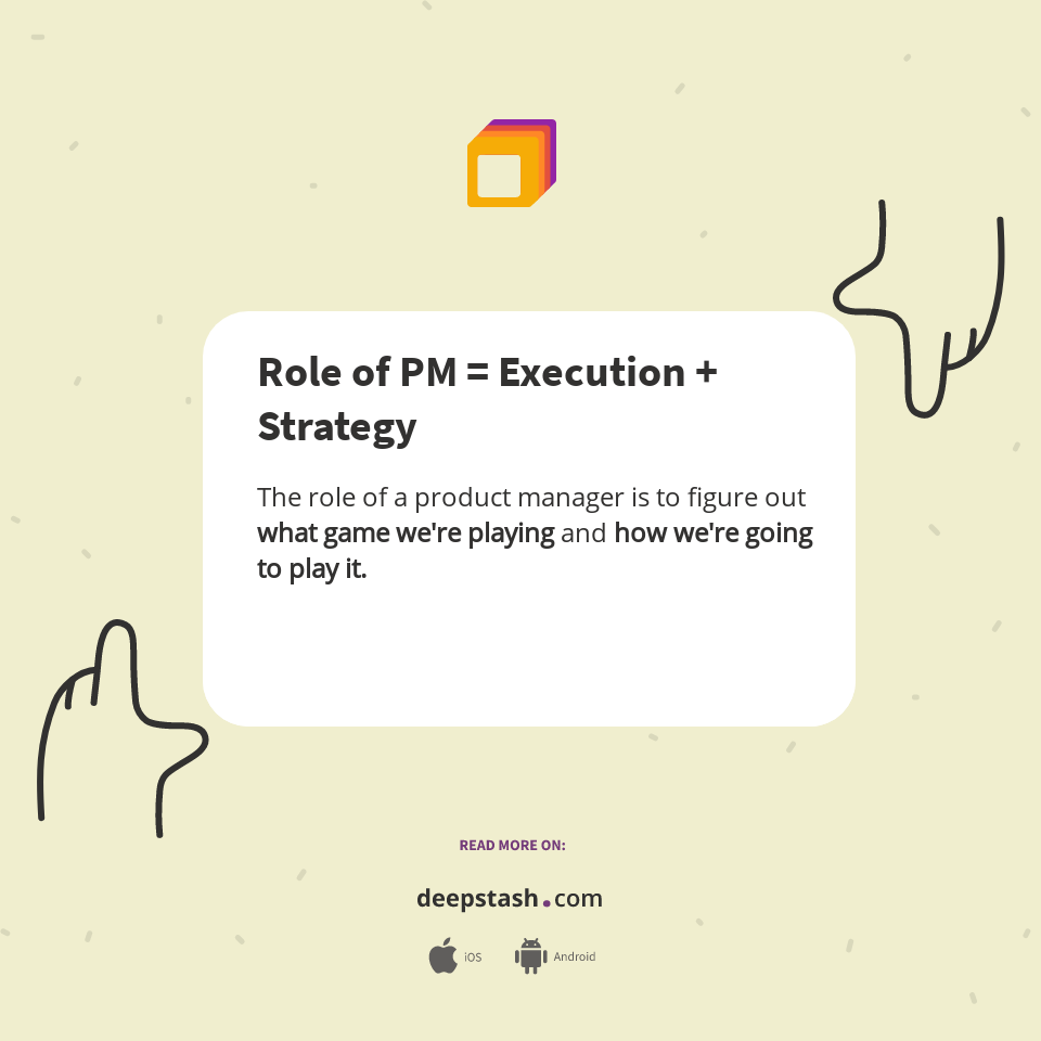 Role of PM = Execution + Strategy - Deepstash
