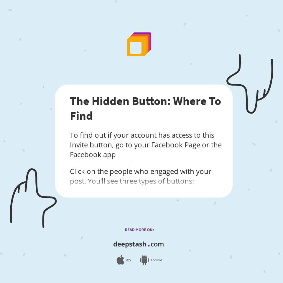 The Hidden Button: Where To Find - Deepstash