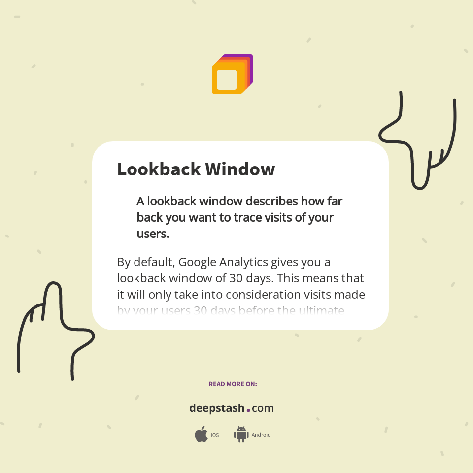 Lookback Window - Deepstash