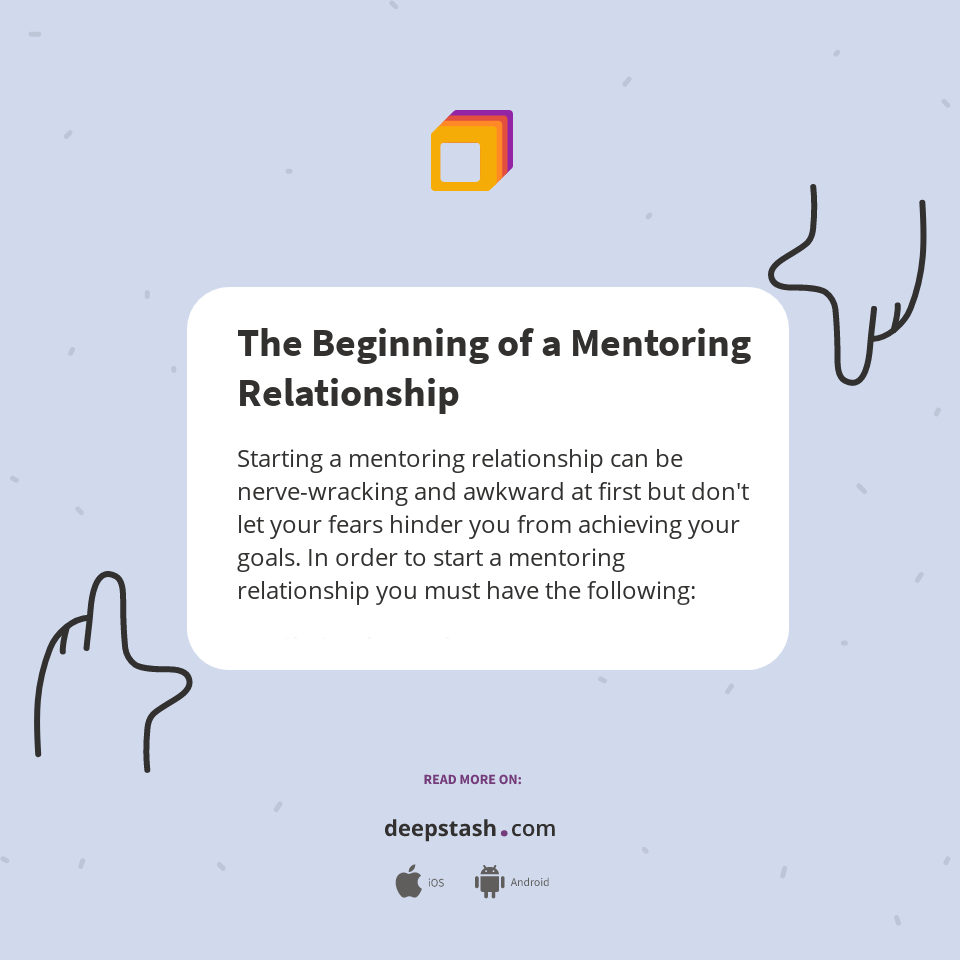 The Beginning of a Mentoring Relationship - Deepstash