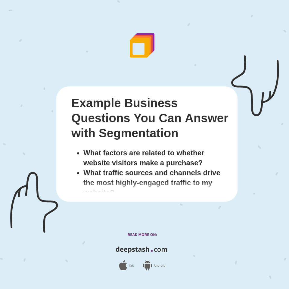 Example Business Questions You Can Answer with Segmentation - Deepstash