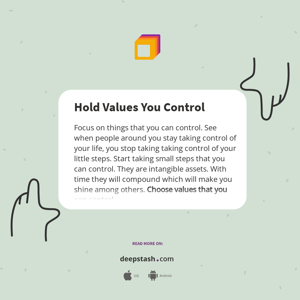 Hold Values You Control - Deepstash