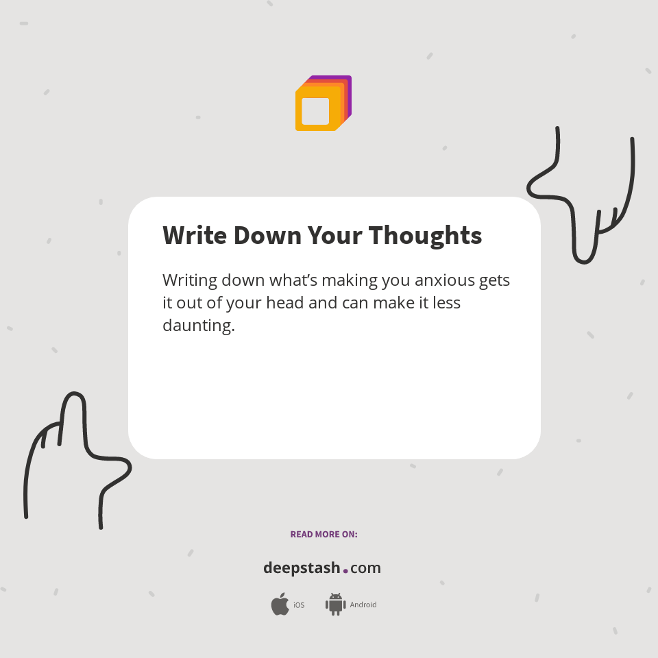Write Down Your Thoughts - Deepstash