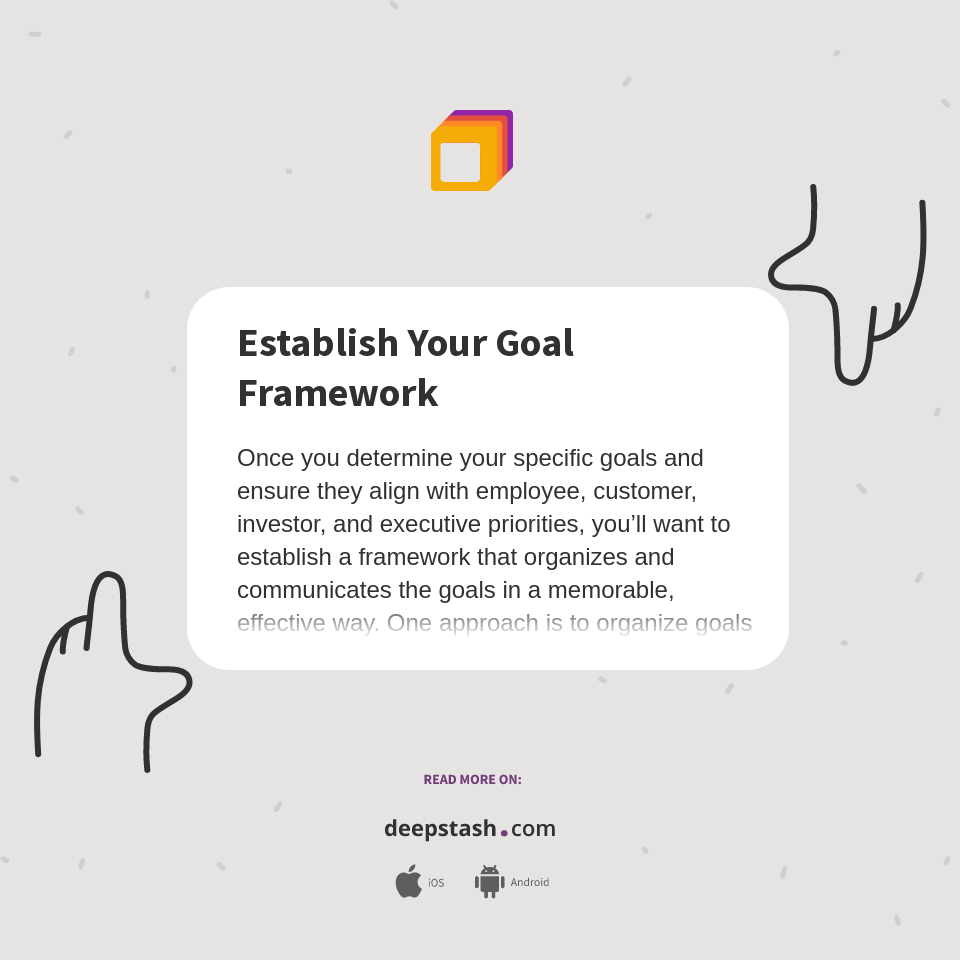 Establish Your Goal Framework - Deepstash