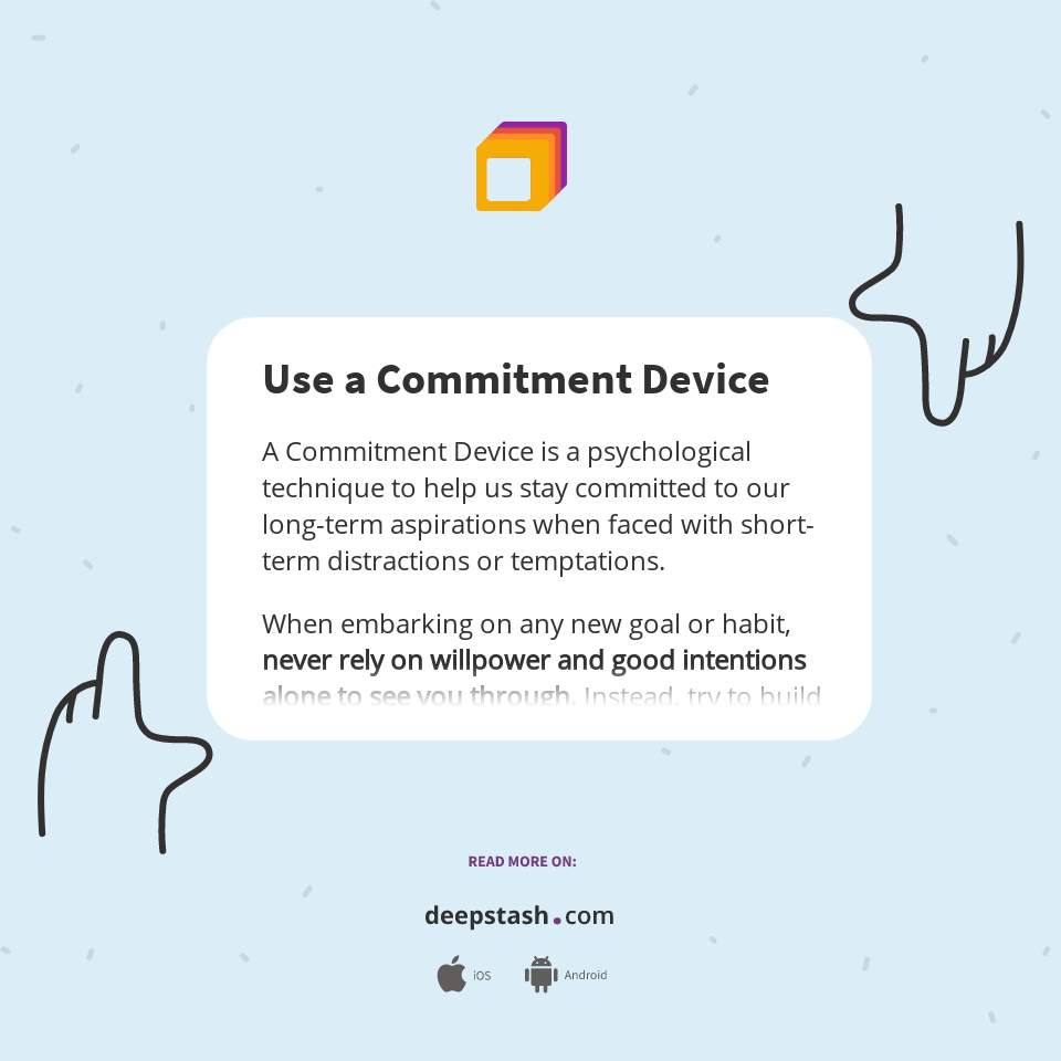 Use a Commitment Device - Deepstash