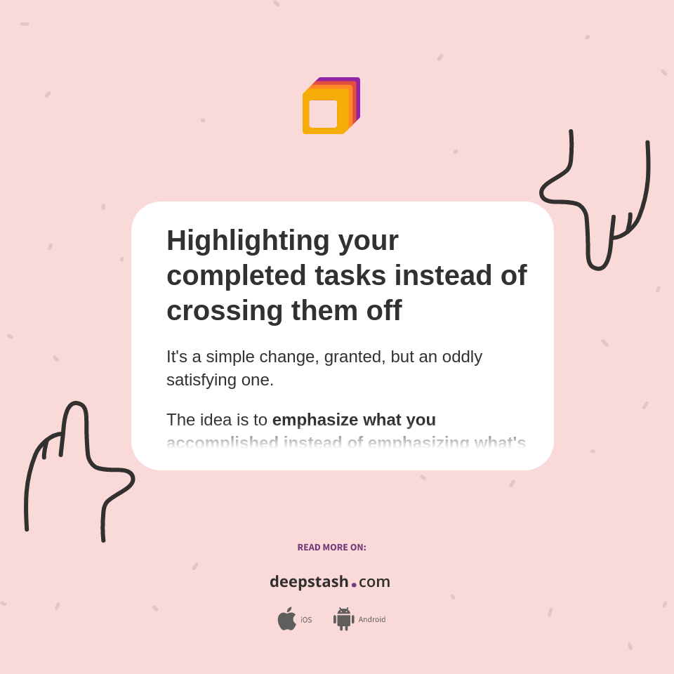 Highlighting your completed tasks instead of crossing them off - Deepstash