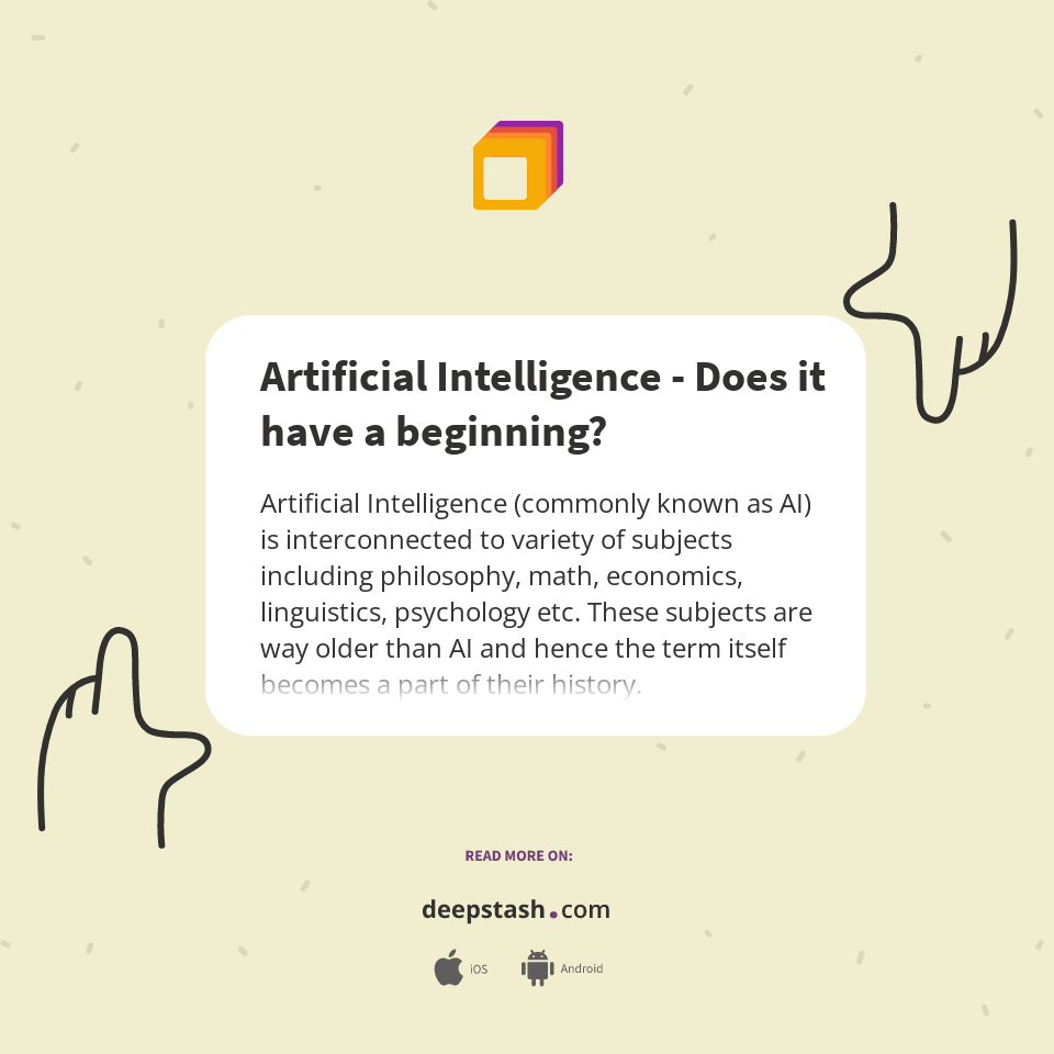 Artificial Intelligence - Does it have a beginning? - Deepstash