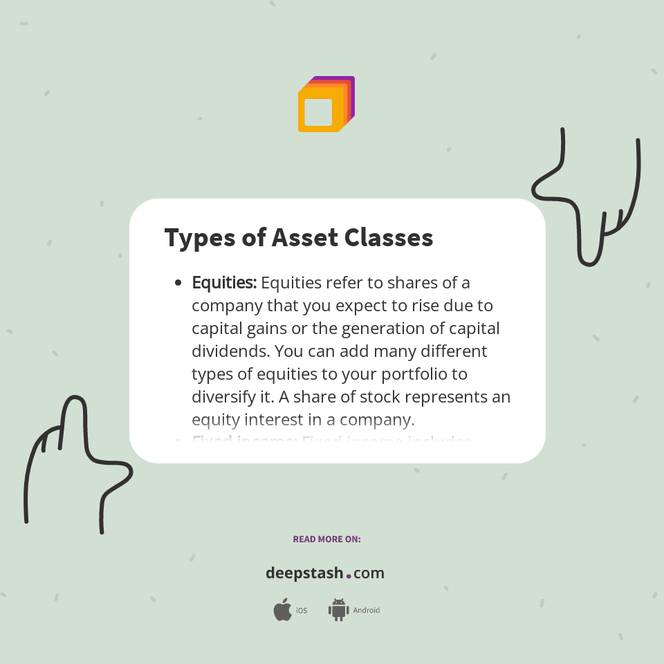 Types of Asset Classes - Deepstash