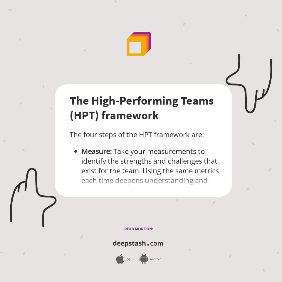 The High-Performing Teams (HPT) framework - Deepstash