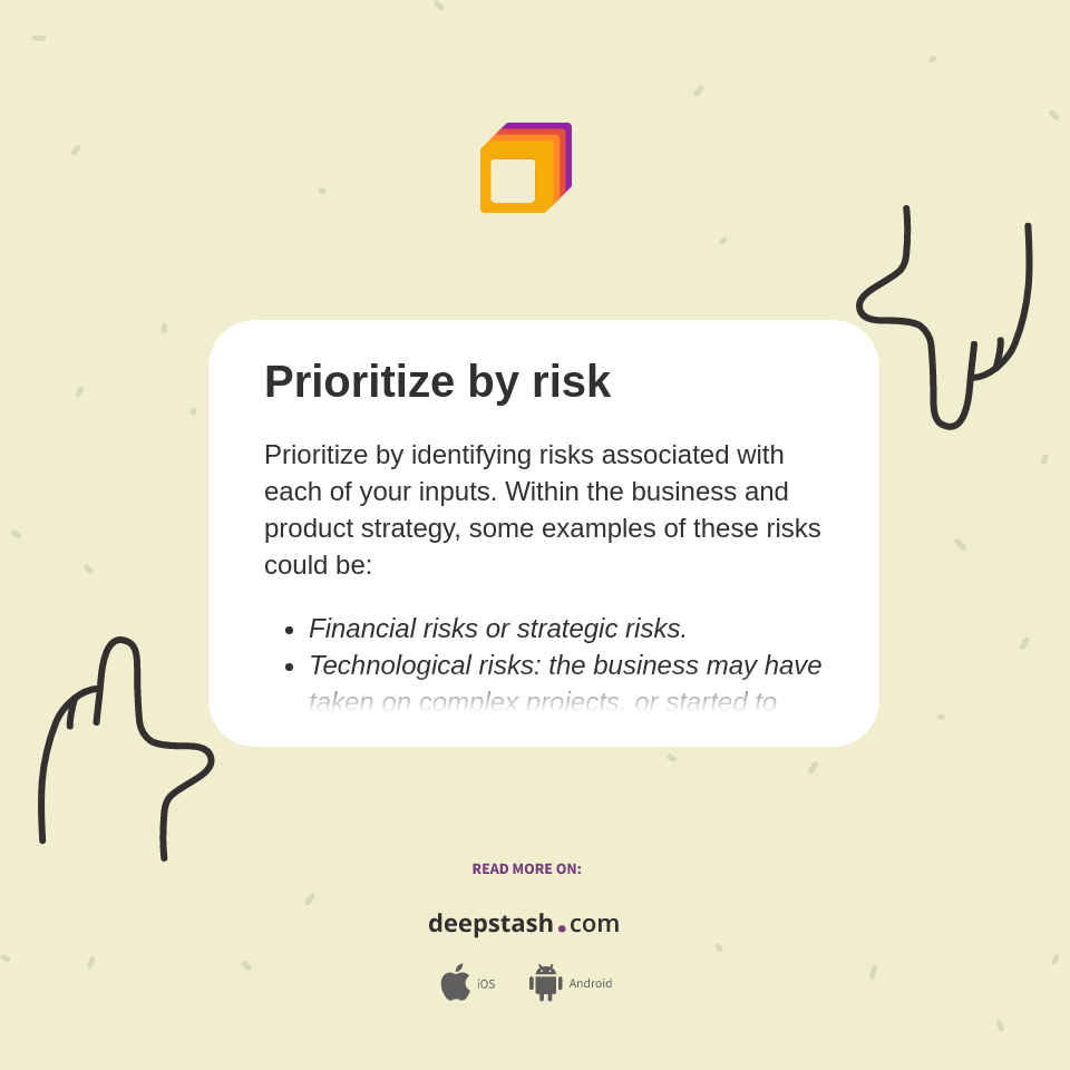 Prioritize by risk - Deepstash