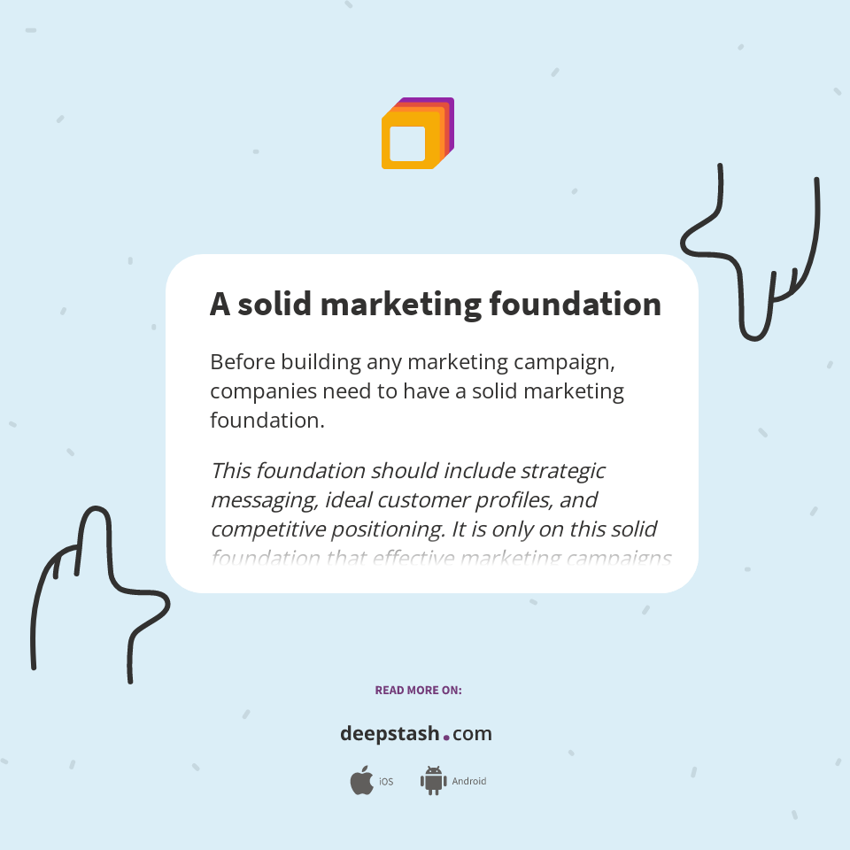 A solid marketing foundation - Deepstash