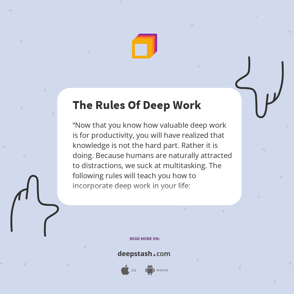 The Rules Of Deep Work - Deepstash
