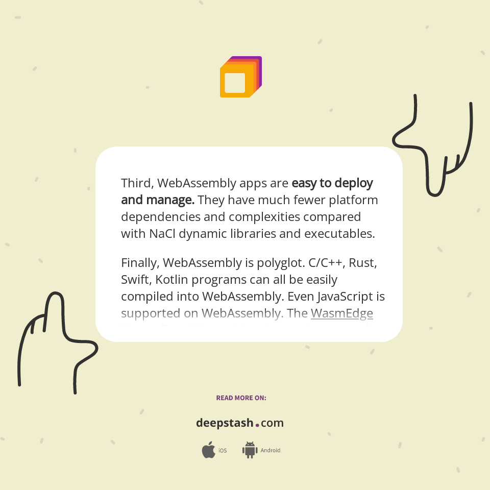 Third, WebAssembly apps are easy to deploy and... - Deepstash