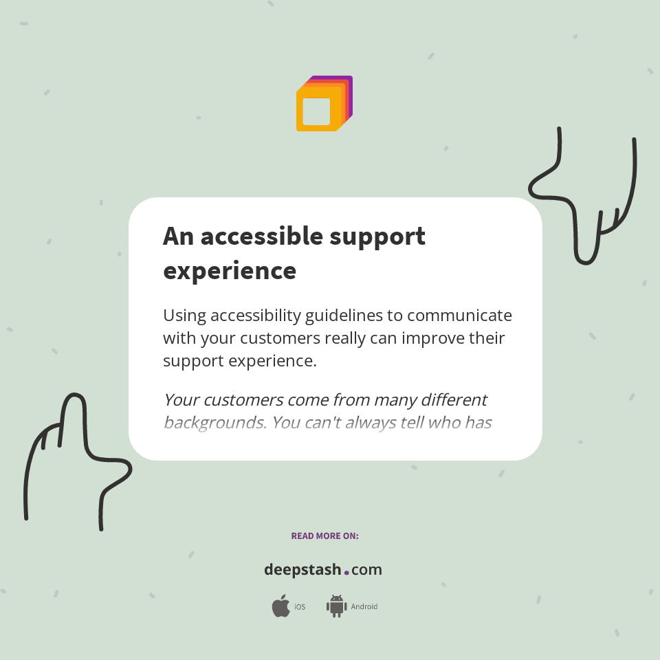 An accessible support experience - Deepstash