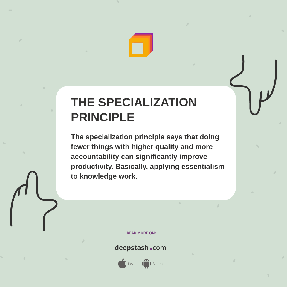 THE SPECIALIZATION PRINCIPLE - Deepstash