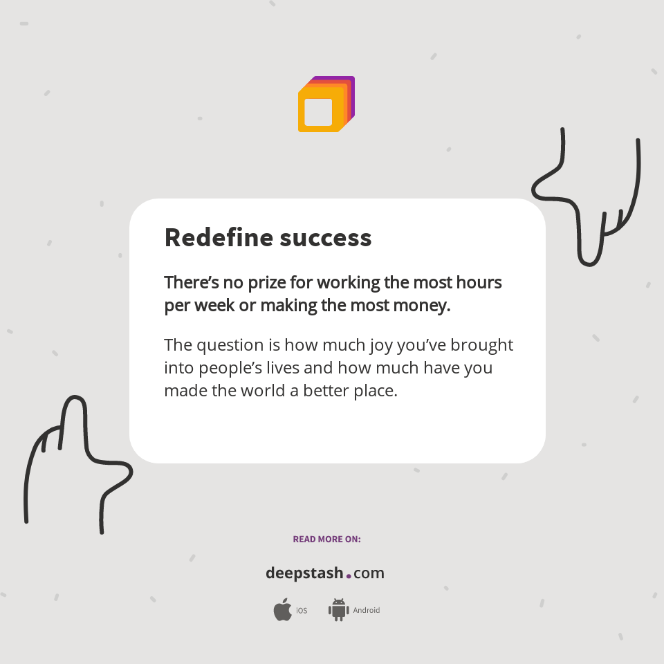 Redefine success - Deepstash