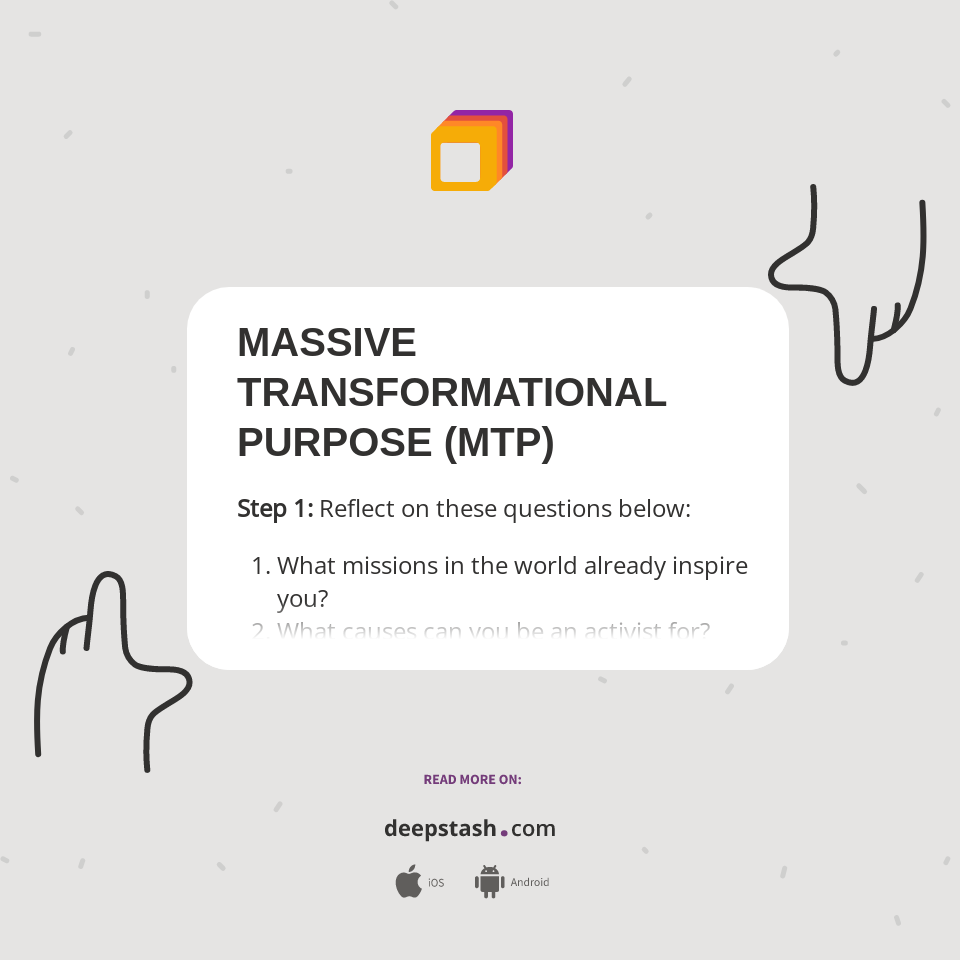 MASSIVE TRANSFORMATIONAL PURPOSE (MTP) - Deepstash
