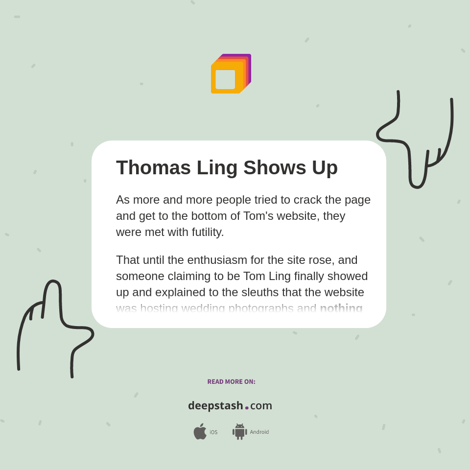 Thomas Ling Shows Up - Deepstash