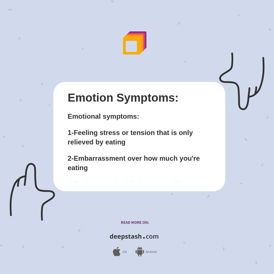 Emotion Symptoms: - Deepstash