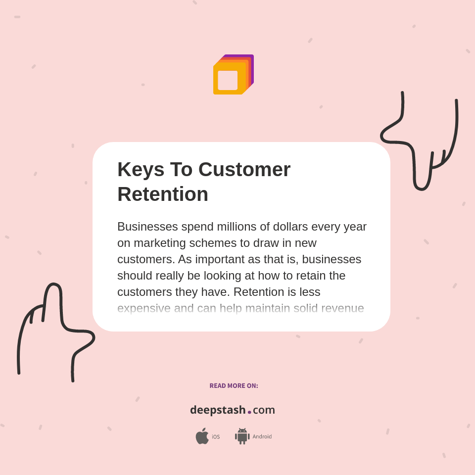 Keys To Customer Retention - Deepstash