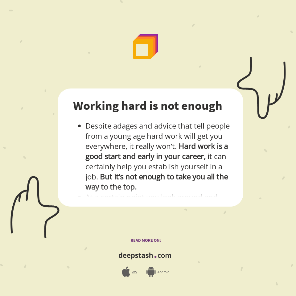 Working hard is not enough - Deepstash