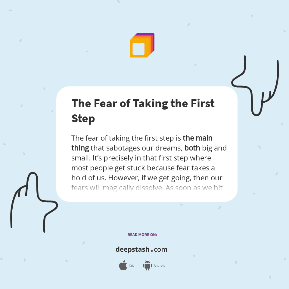 The Fear of Taking the First Step - Deepstash