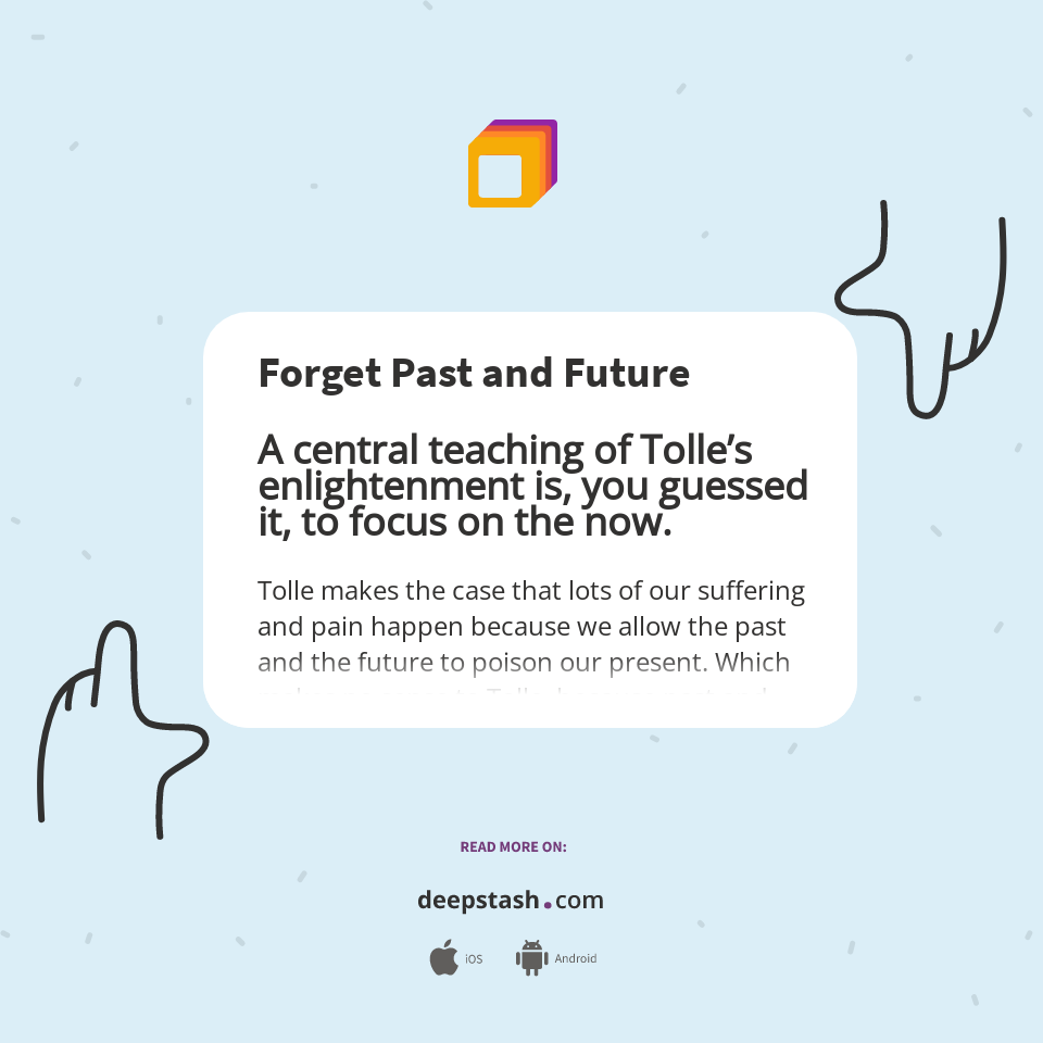 Forget Past and Future - Deepstash