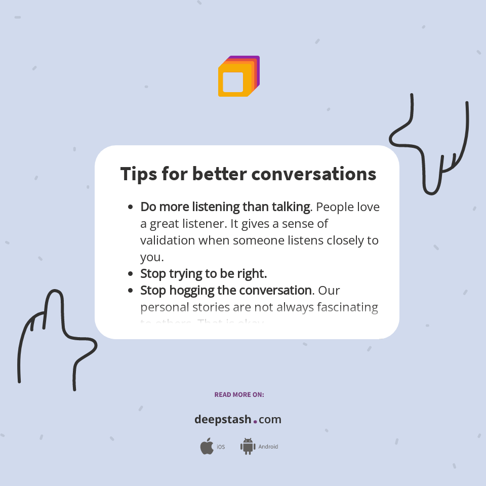 Tips for better conversations - Deepstash