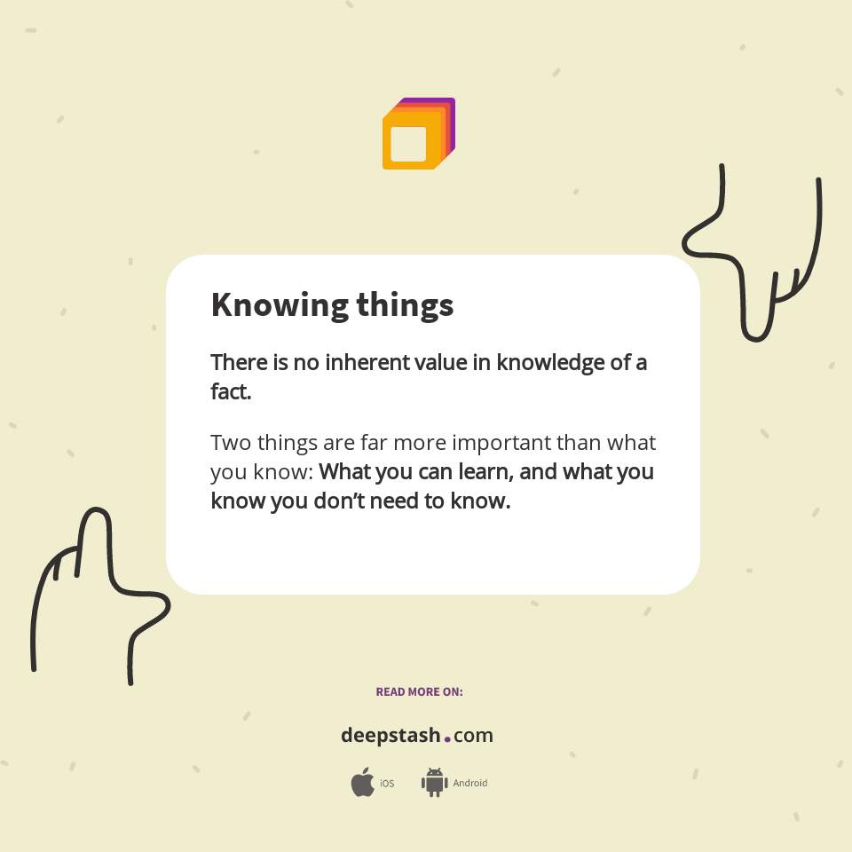 Knowing things - Deepstash