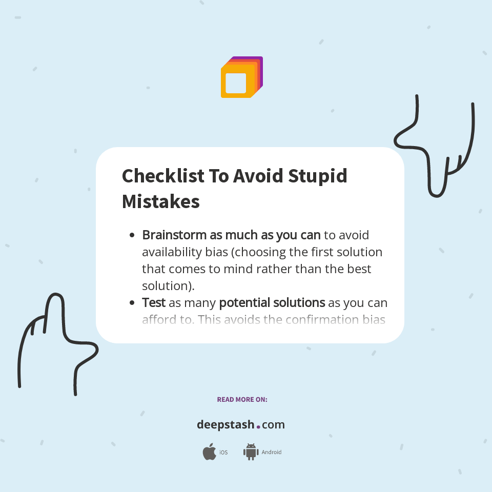 Checklist To Avoid Stupid Mistakes - Deepstash