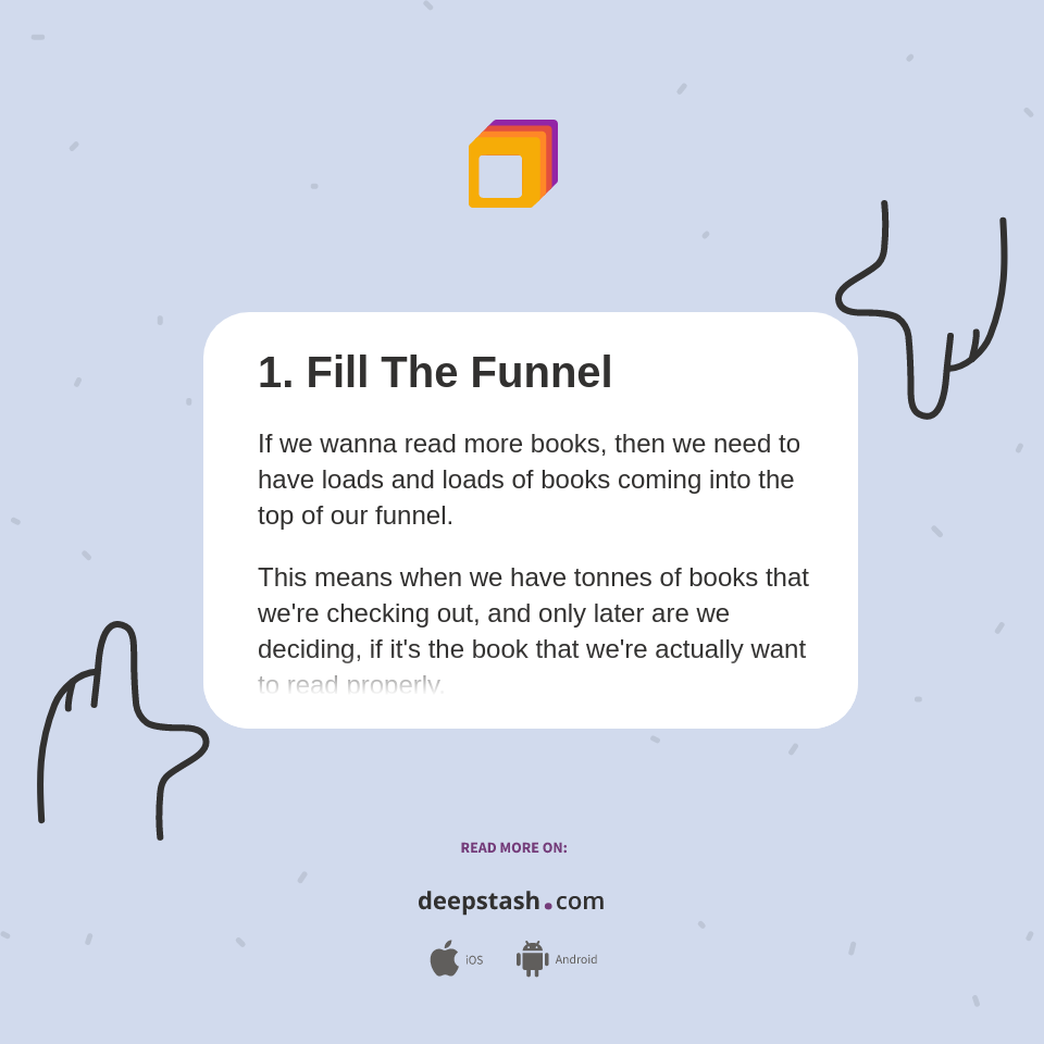 1. Fill The Funnel - Deepstash