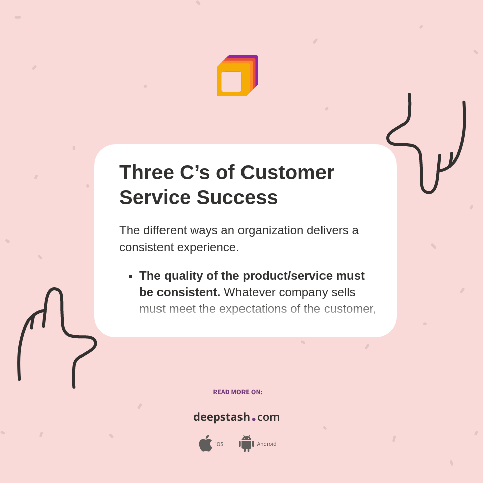 Three C’s of Customer Service Success - Deepstash