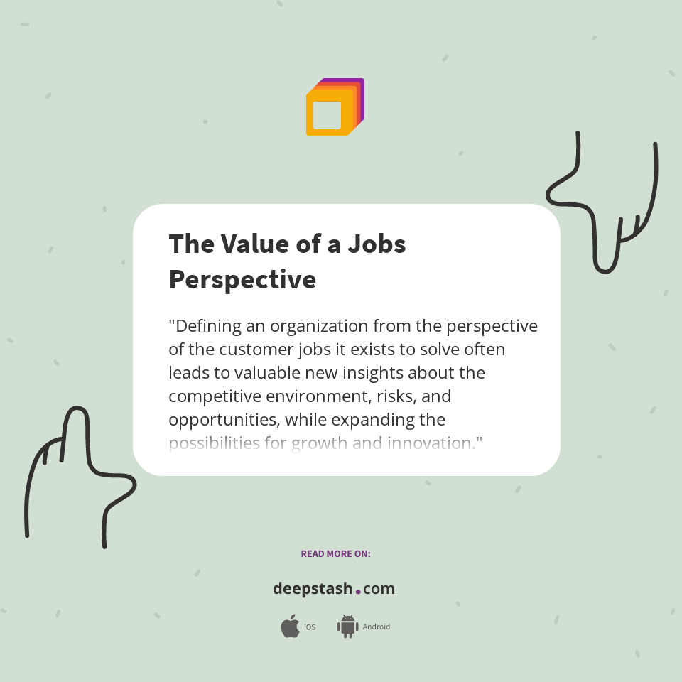 The Value of a Jobs Perspective - Deepstash