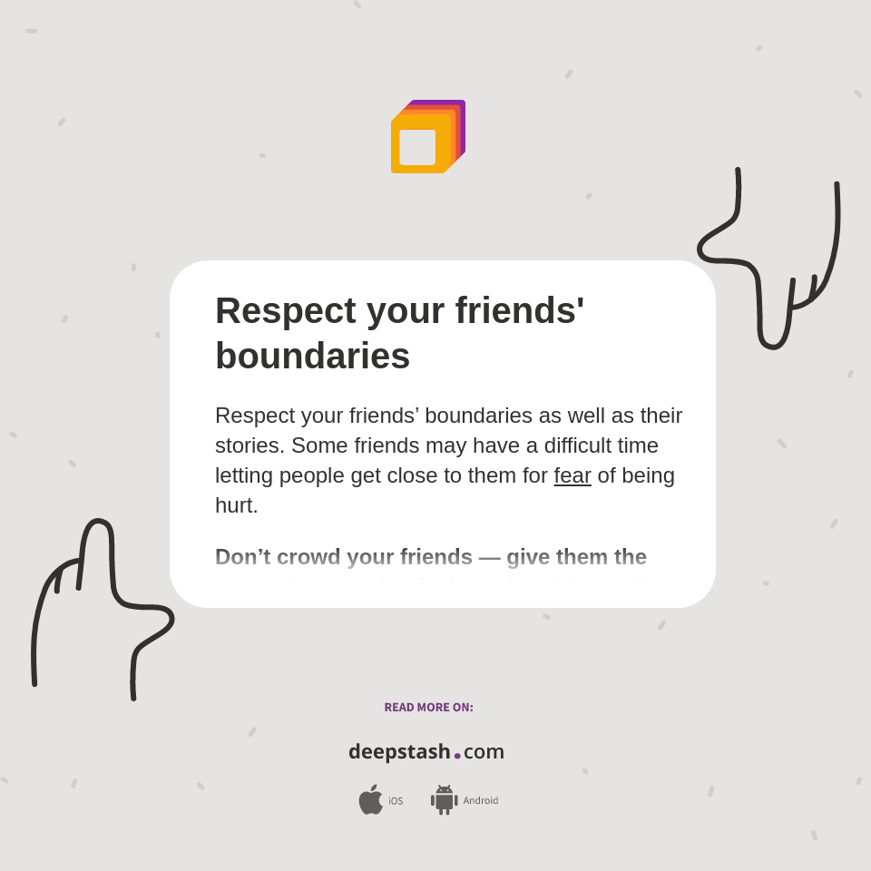 Respect your friends' boundaries - Deepstash