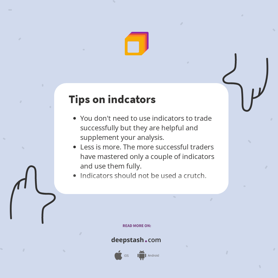 Tips on indcators - Deepstash