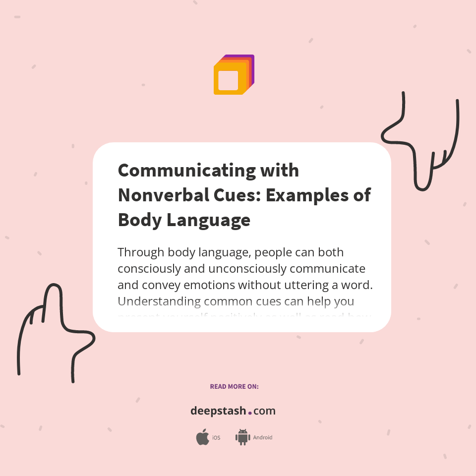 Communicating with Nonverbal Cues: Examples of Body Language - Deepstash