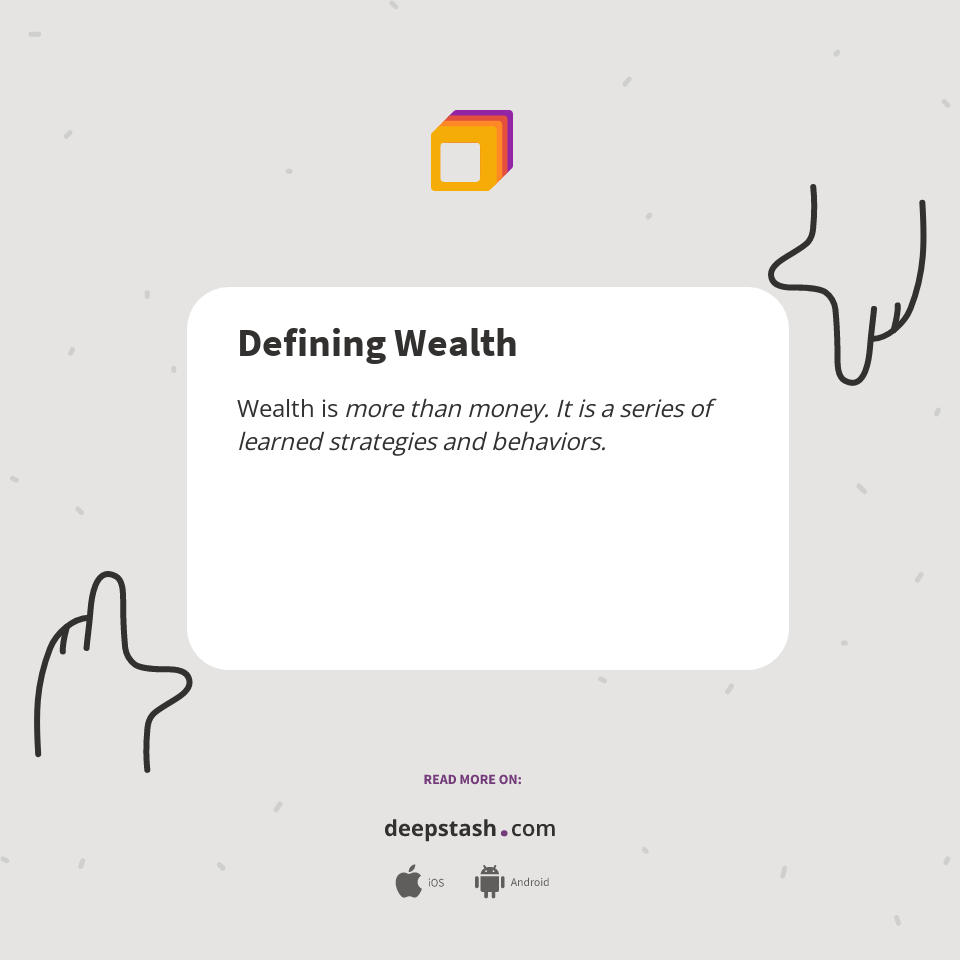Defining Wealth - Deepstash