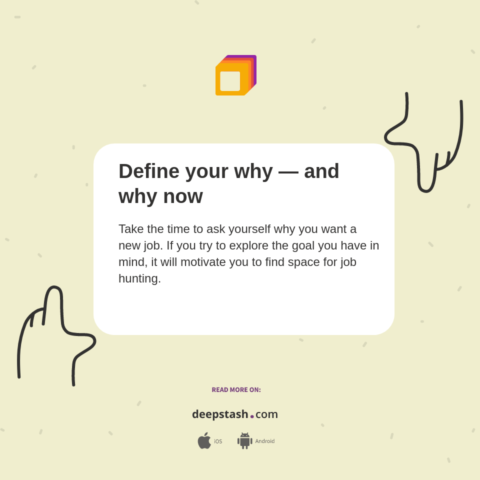 Define your why — and why now - Deepstash