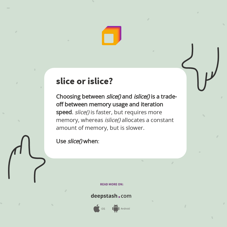 slice or islice? - Deepstash