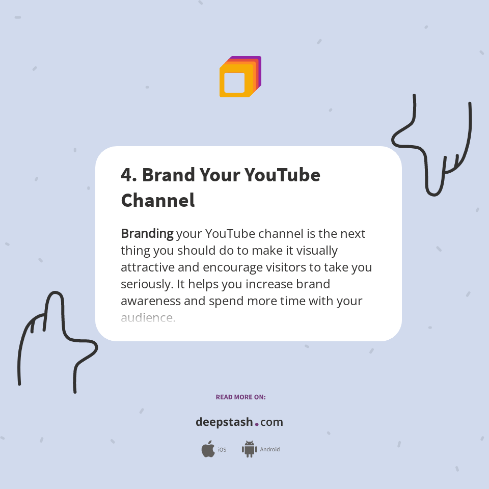 4. Brand Your YouTube Channel - Deepstash
