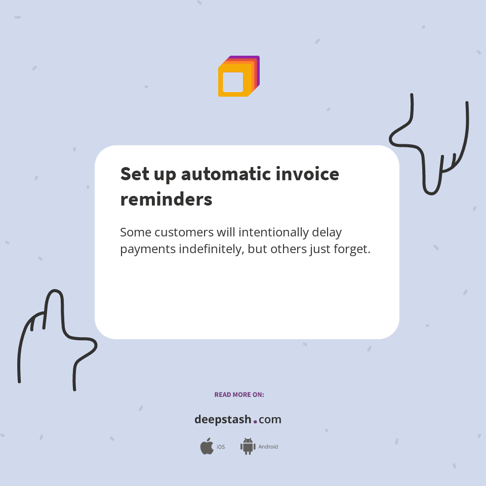 Set up automatic invoice reminders - Deepstash
